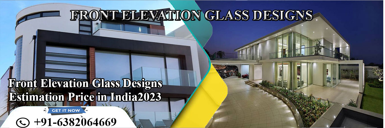 Front Elevation Glass Works Manufacturers in Chennai|Bangalore|Vellore ...